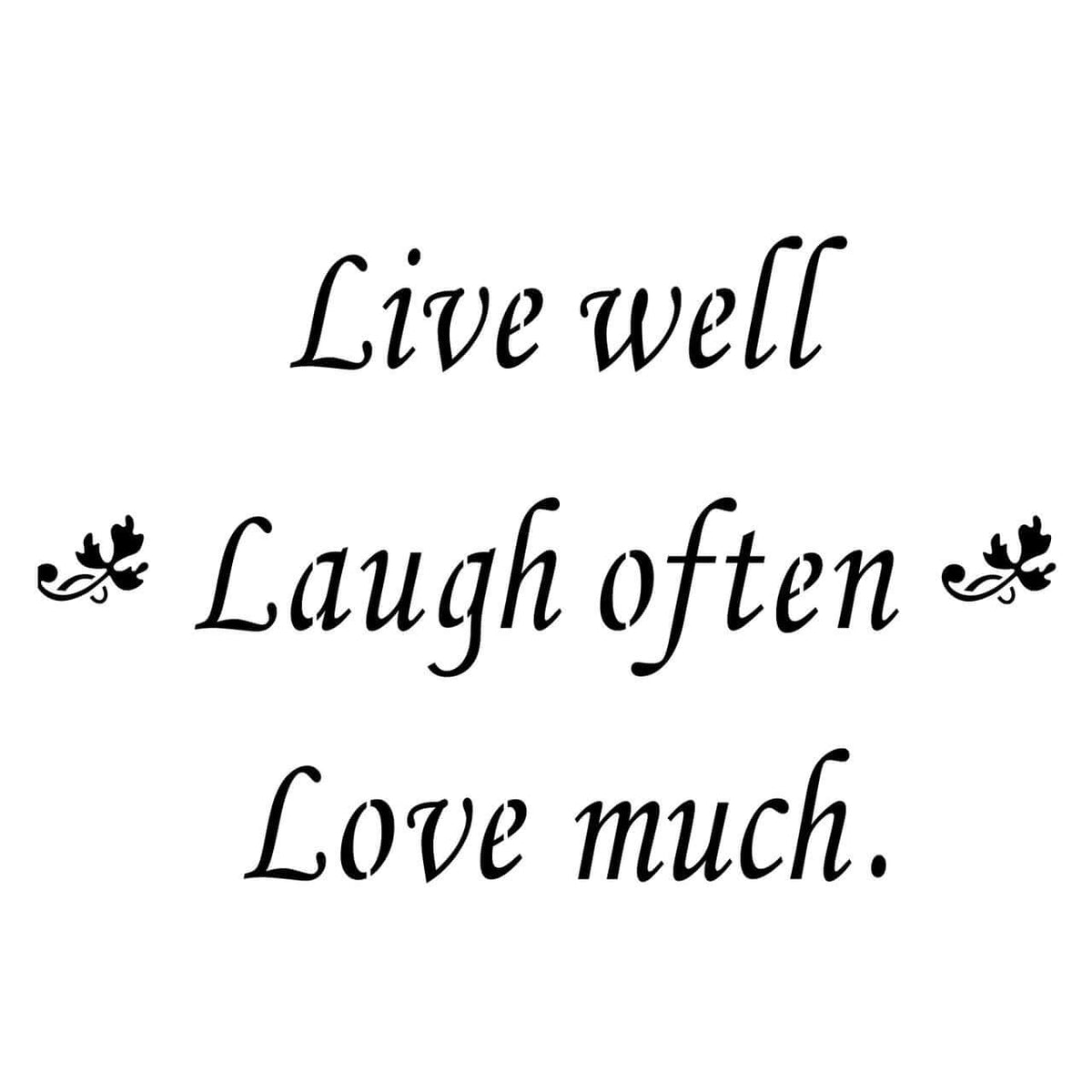 Medium Live Well, Laugh Often, Love Much Wall Stencil