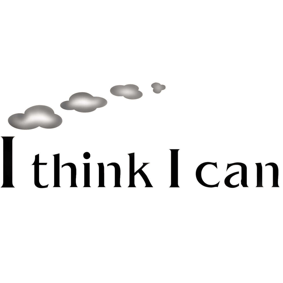 Inspirational I Think I Can Lettering Wall Stencil