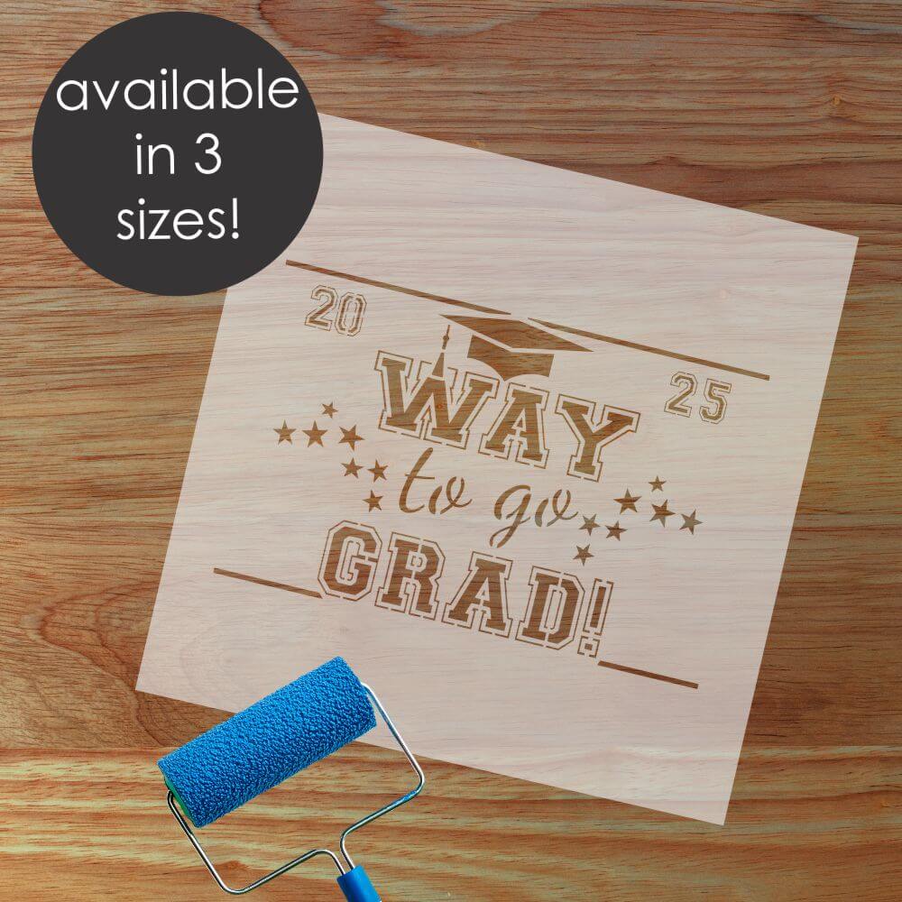 Way to Go Grad Yard Sign Stencil: Make Your Own Graduation Signs